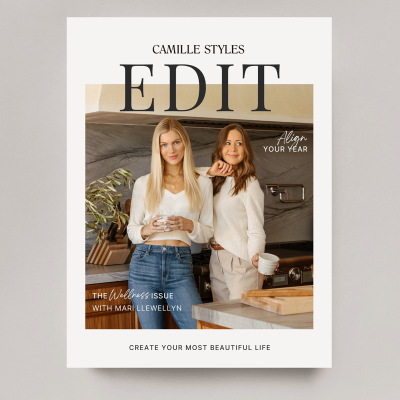 Read the Magazine: Camille Styles EDIT - Camille Styles